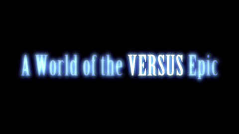 Square Enix trademarks “A World of the Versus Epic” - Gematsu