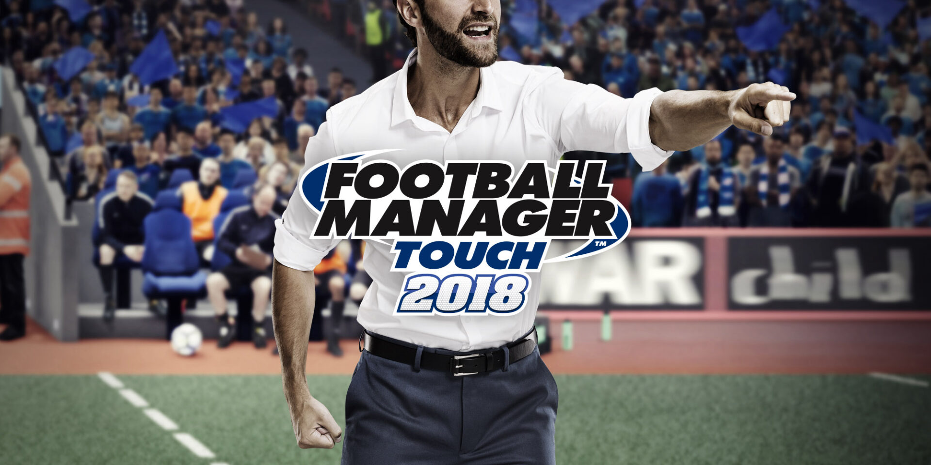 Football Manager Touch 2018 now available for Switch - Gematsu