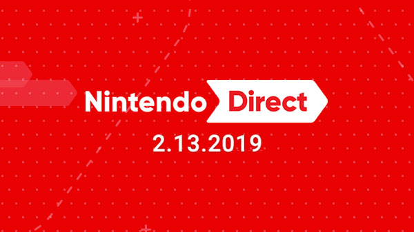 Nintendo Direct live stream: February 13, 2019 - Gematsu
