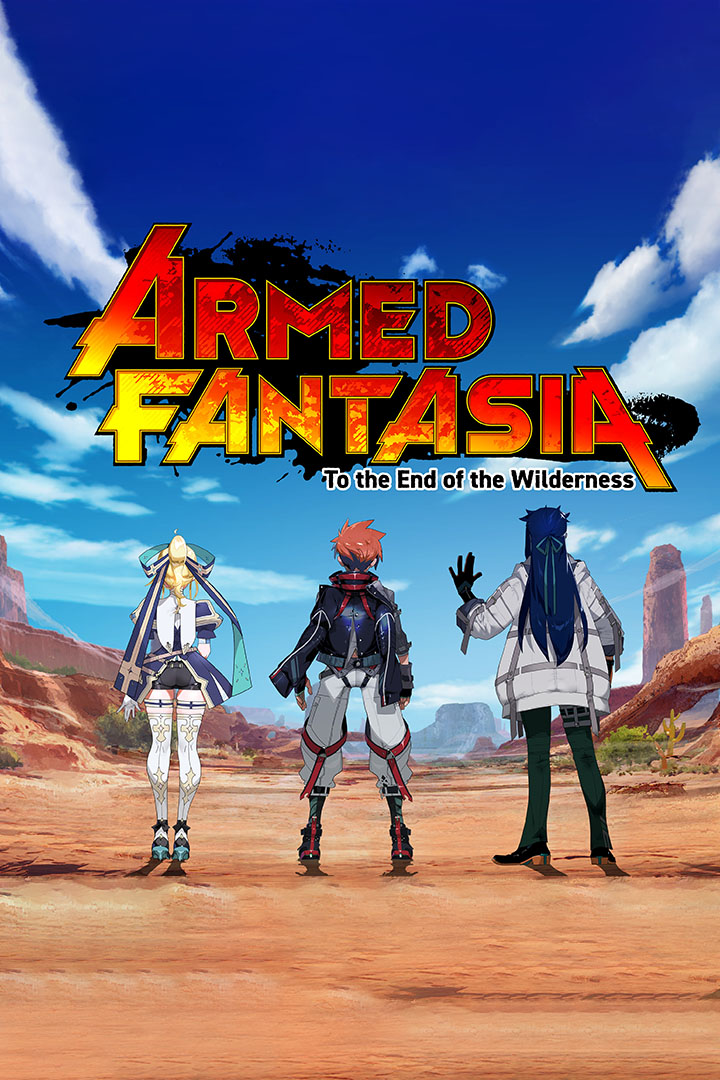 Armed Fantasia: To the End of the Wilderness - Gematsu