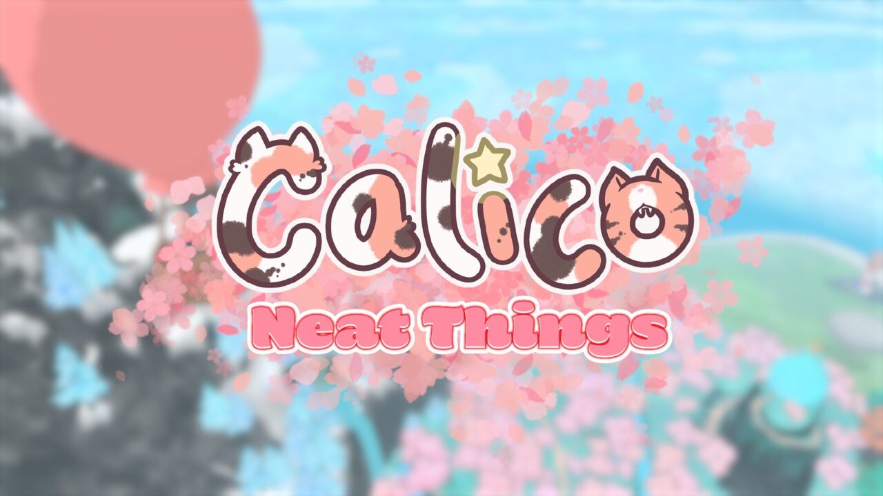 Calico DLC ‘Neat Things’ announced for Switch, PC - Gematsu