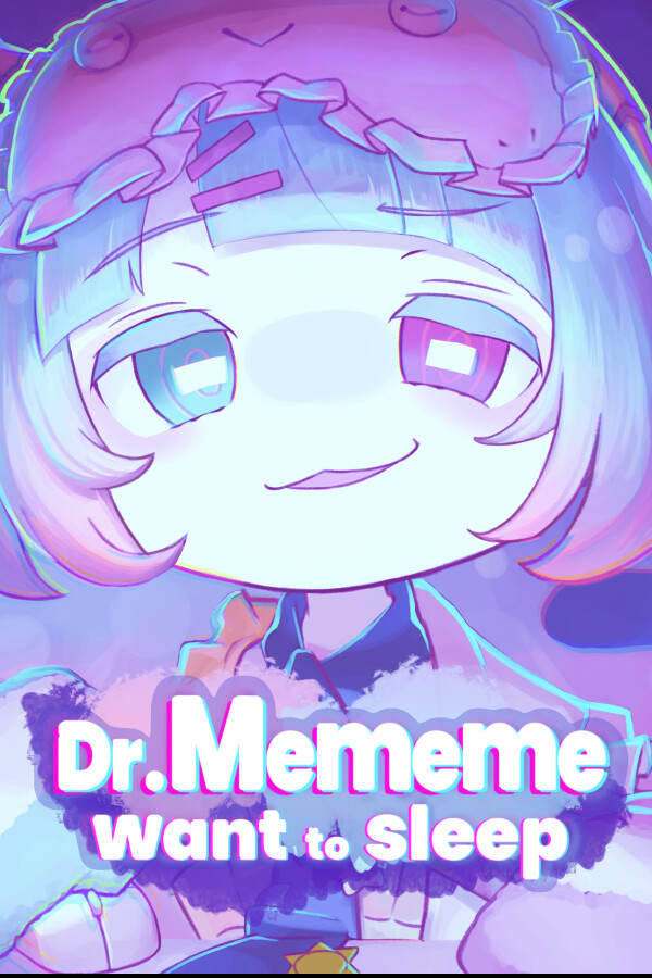Dr. Mememe want to sleep - Gematsu