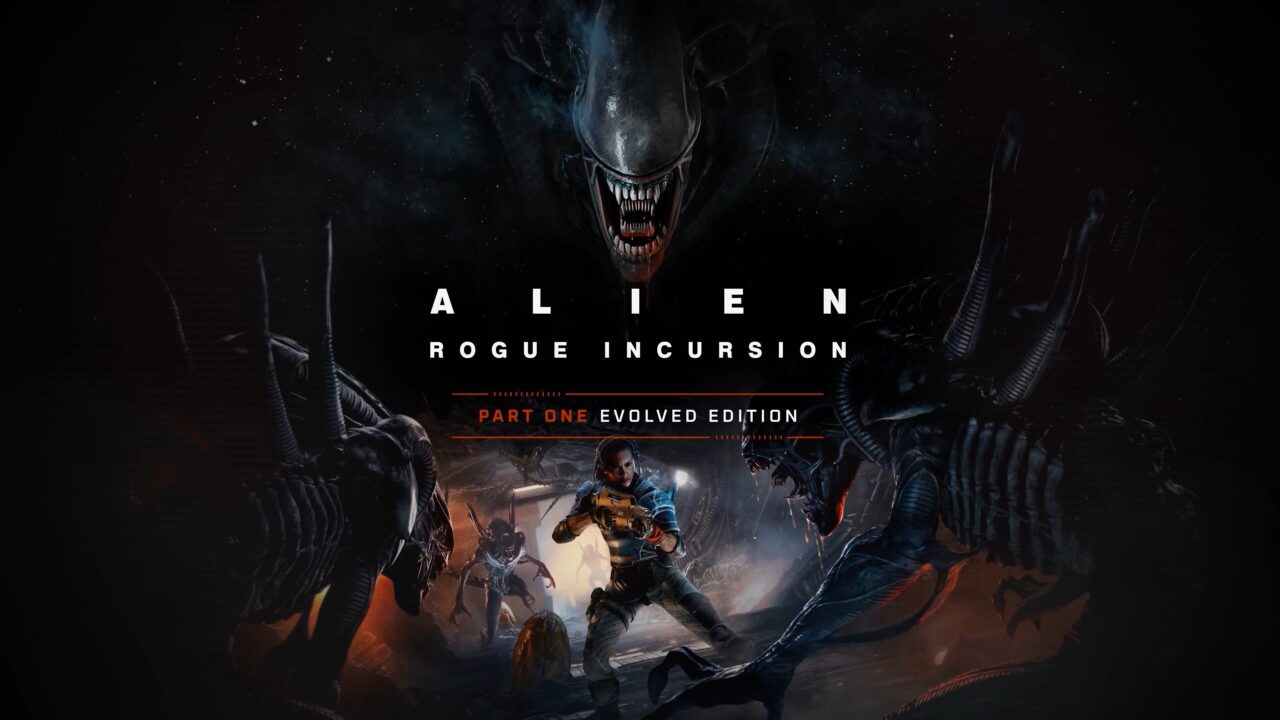 Alien: Rogue Incursion Evolved Edition - Part One now available for ...